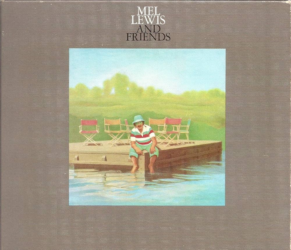 Mel Lewis and Friends (Audio) | Scott K Fish